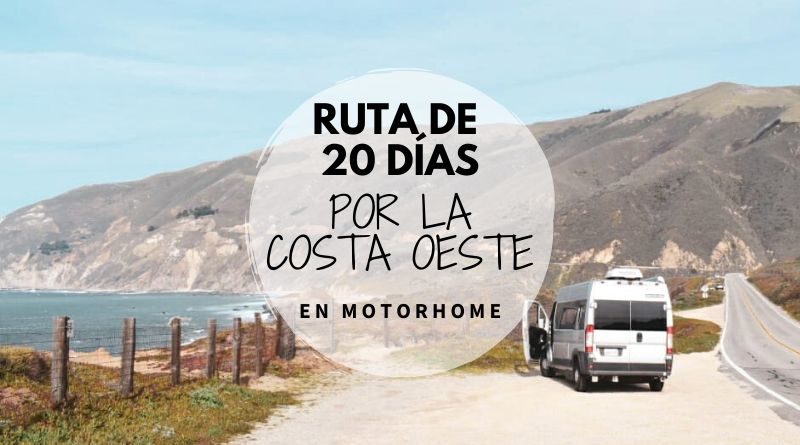 Ruta por la Costa Oeste en 20 días | Caminando el Mundo