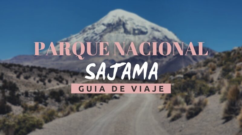 4 días en el Parque Nacional Sajama | Caminando el Mundo